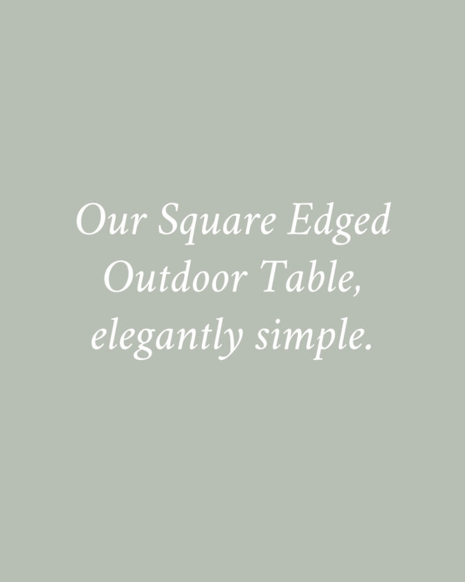 The Unearthed Garden | Square Edge Table